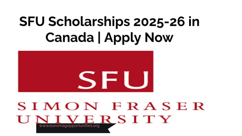 SFU Scholarships 2025-26 in Canada | Apply Now
