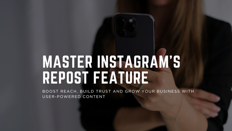 Instagram Repost Feature: A New Tool for Business Growth