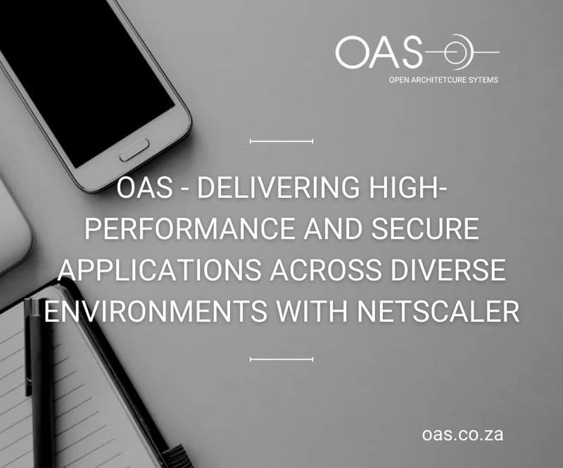 OAS - DELIVERING HIGH-PERFORMANCE AND SECURE APPLICATIONS ACROSS ...