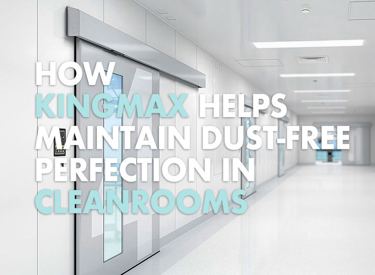 How Kingmax Helps Maintain Dust-Free Perfection in Cleanrooms - KINGMAX