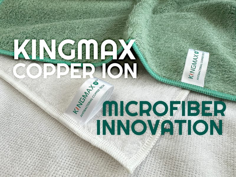 Stop the Spread of Germs with Kingmax Copper Ion Microfiber Innovation - KINGMAX