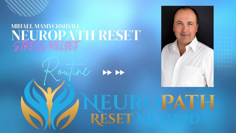 NeuroPath Reset Method - Trauma, chronic pain &amp;amp;amp;amp; Neurological Disorders