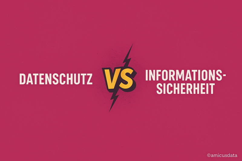 Datenschutz vs. Informationssicherheit