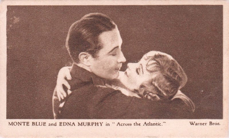 MONTE BLUE and EDNA MURPHY in "ACROSS THE ATLANTIC" - CINEMA & CIGARETTE CARDS