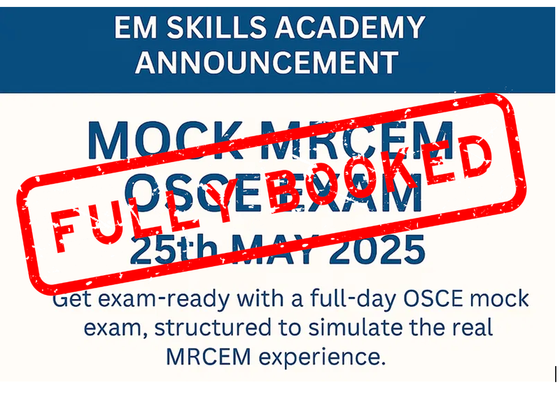 MRCEM OSCE MOCK EXAM 25th MAY ( Fully Booked ) - EM Skills Academy