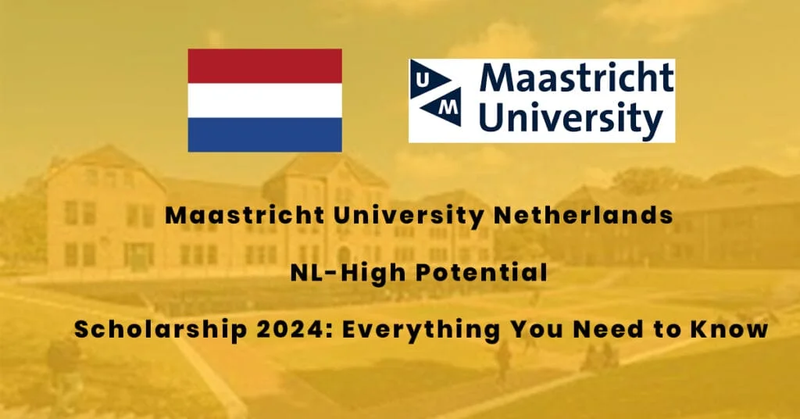 Maastricht University NL-High Potential Scholarship 2025 | Apply Now